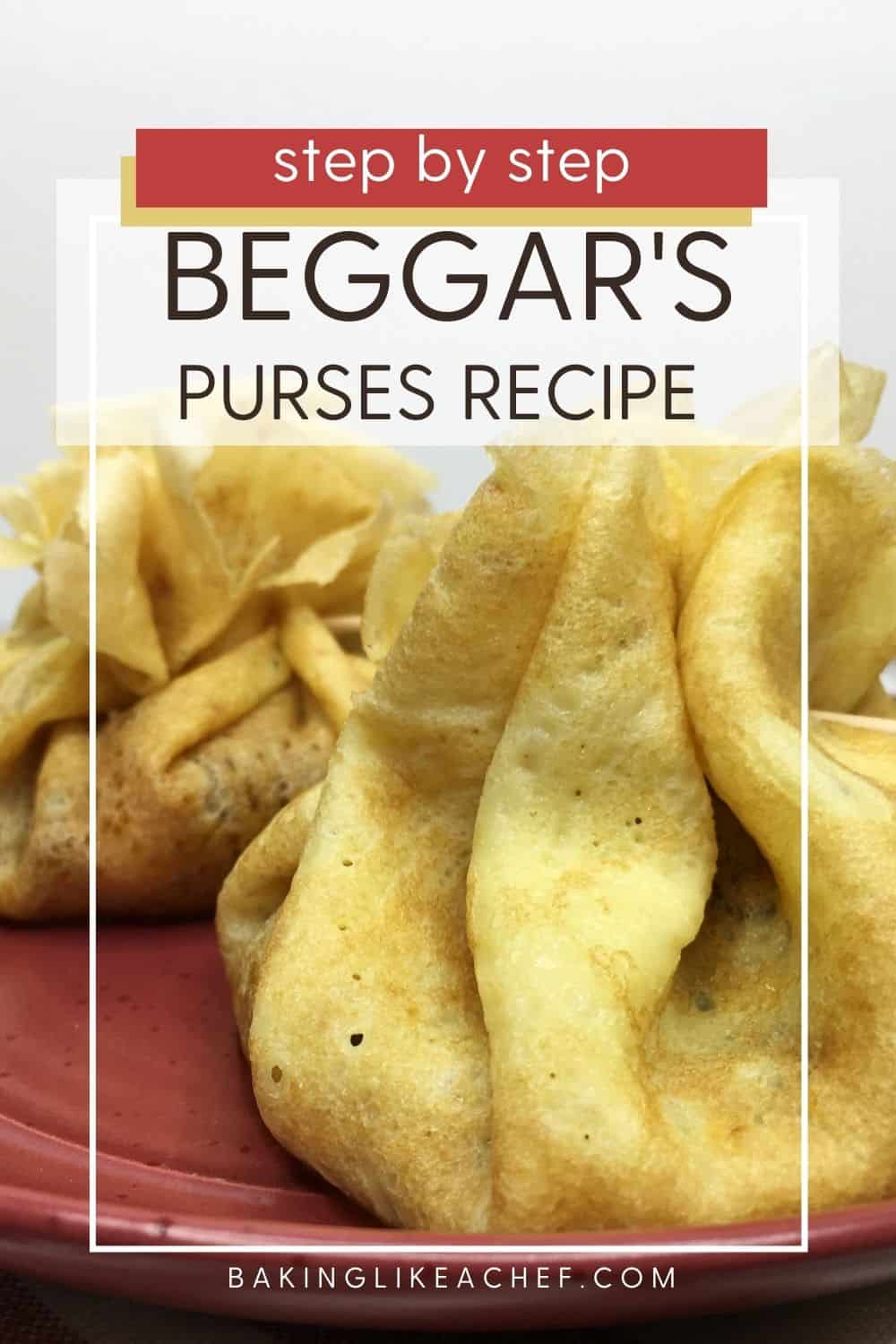 Beggar’s Purses Recipe (Aumônière de Crêpes) – Baking Like a Chef