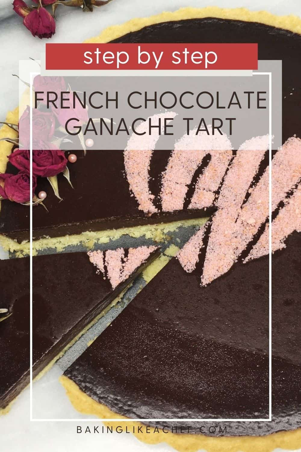French Chocolate Ganache Tart Recipe – Baking Like a Chef