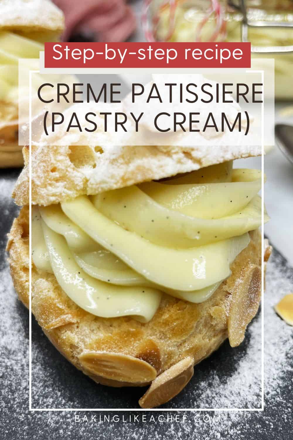 French Pastry Cream (Crème Pâtissière) – Baking Like a Chef