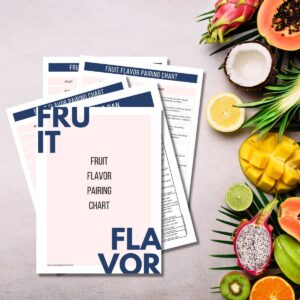 The Ultimate Fruit Flavor Pairing Chart – Baking Like a Chef