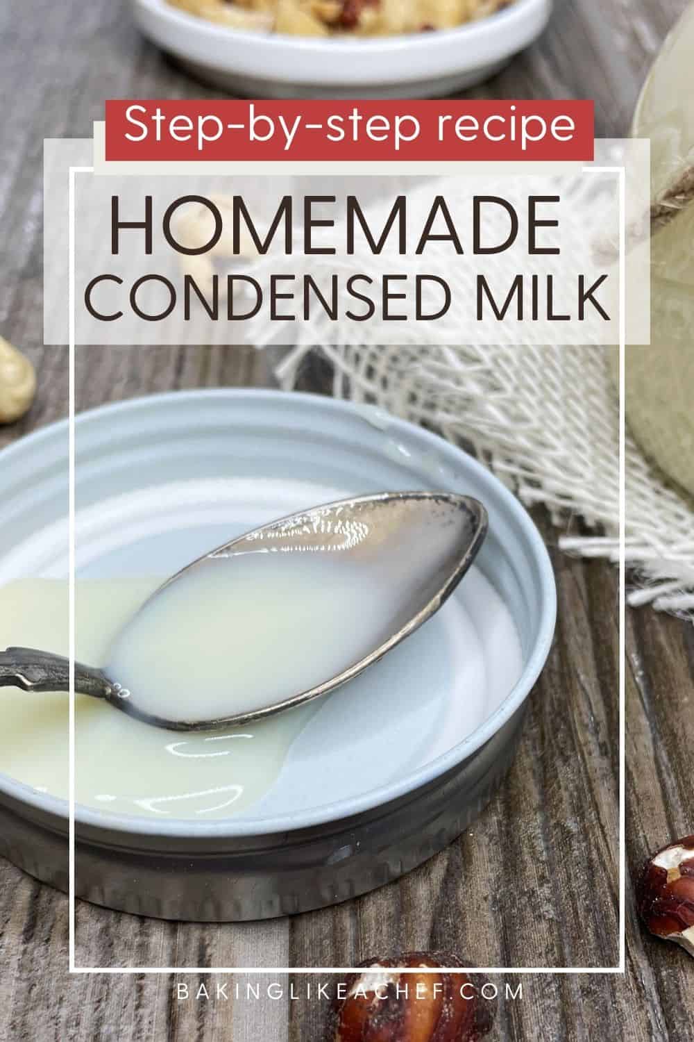 Homemade Condensed Milk – Baking Like a Chef