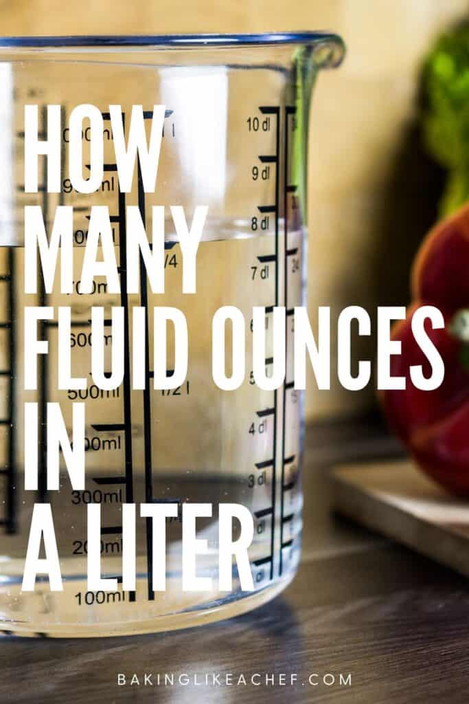 How Many Fluid Ounces In A Liter Baking Like A Chef How Many Fluid Ounces In A Liter Baking Like A Chef