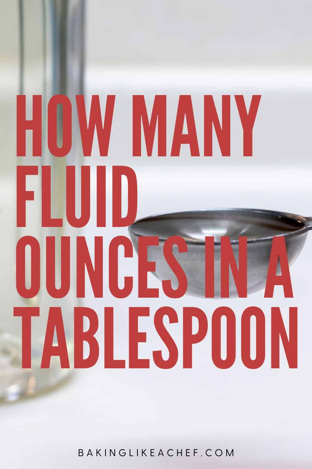 How Many Fluid Ounces In A Tablespoon Baking Like A Chef