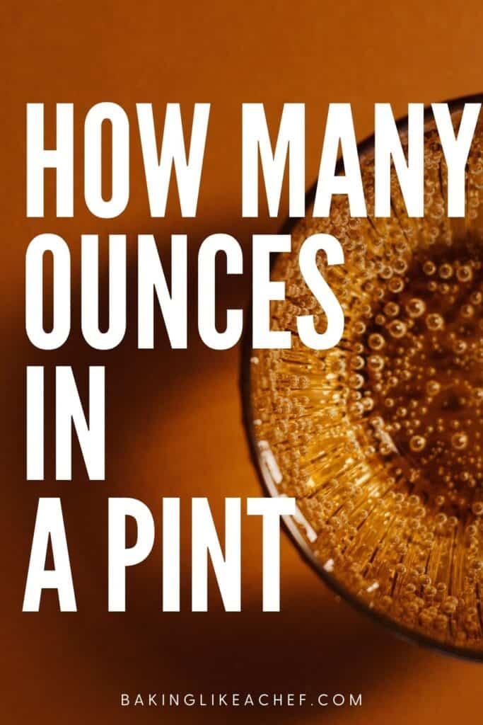 How Many Ounces In A Pint Baking Like A Chef