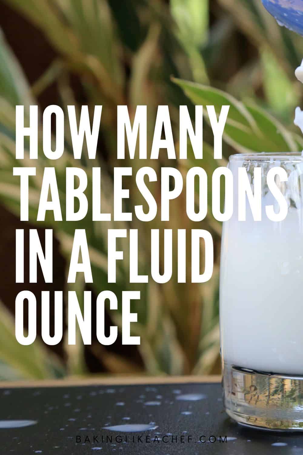 How Many Tablespoons In A Fluid Ounce Baking Like A Chef How Many Tablespoons In A Fluid Ounce Baking Like A Chef