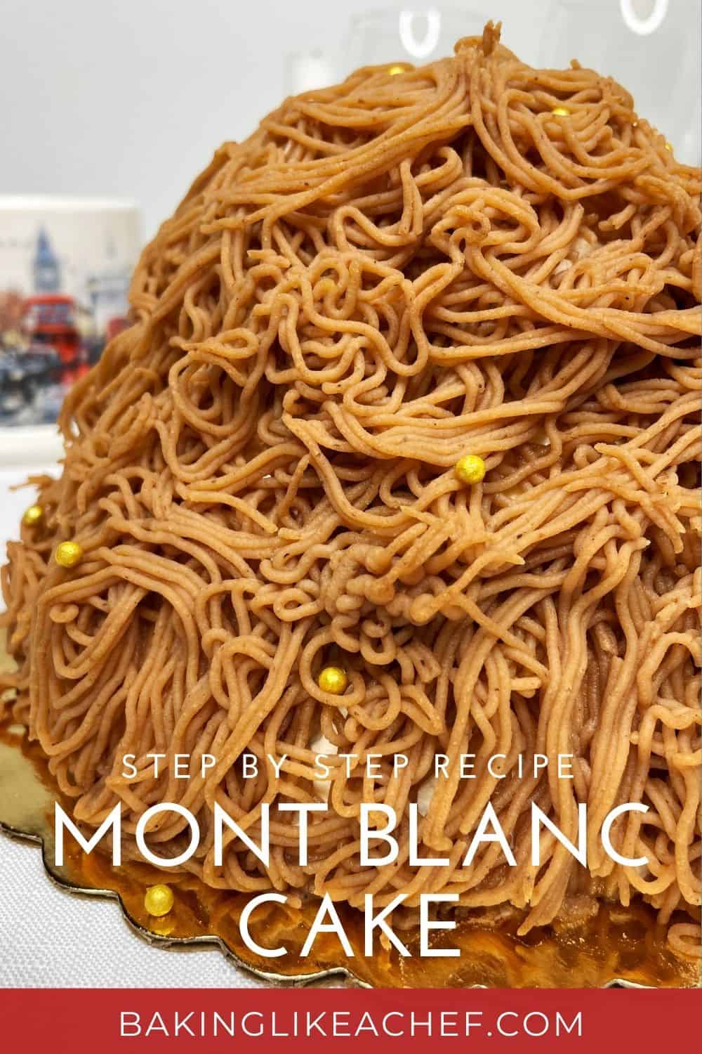Mont Blanc Cake (Chestnut Cream Cake) – Baking Like a Chef