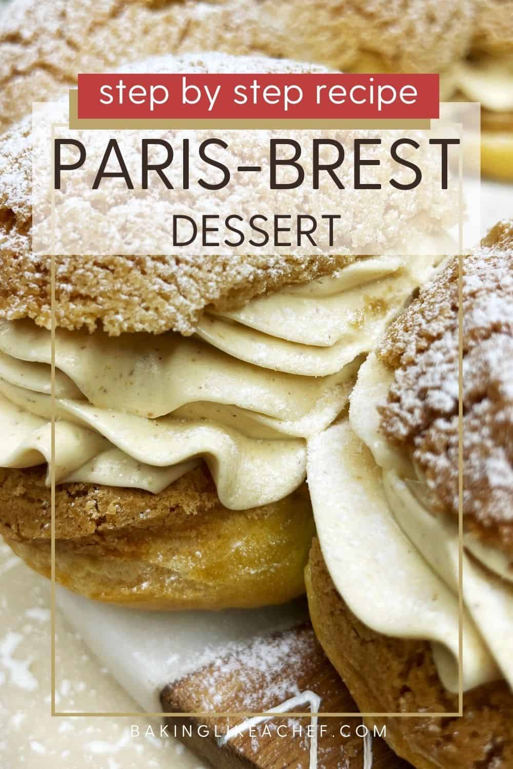 Paris-Brest (Best Recipe) – Baking Like a Chef