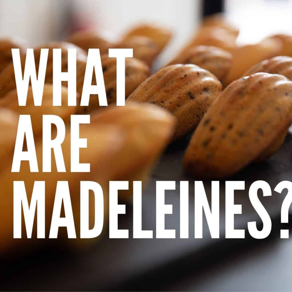 What Are Madeleines? – Baking Like a Chef
