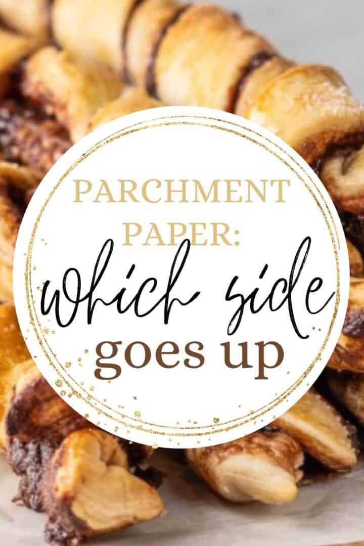 Parchment Paper: Which Side Goes Up? – Baking Like a Chef
