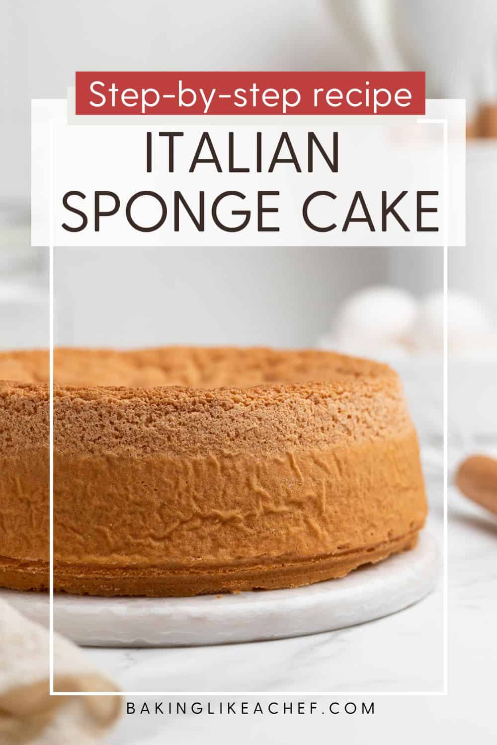 Italian Sponge Cake (Pan di Spagna) – Baking Like a Chef