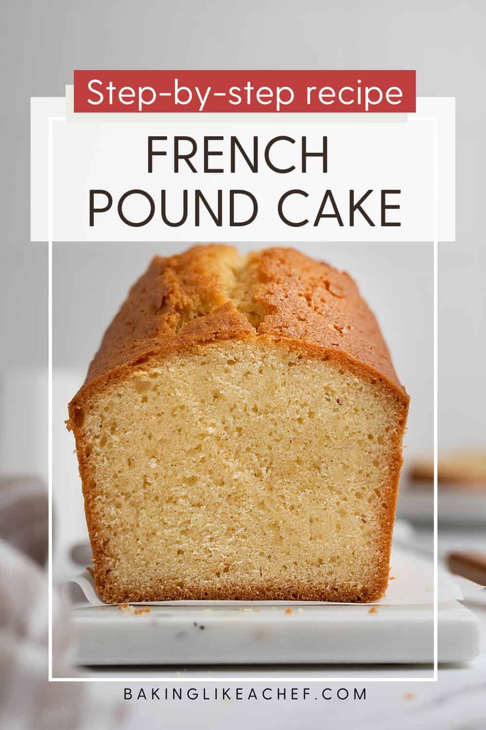 Quatre-Quarts (French Pound Cake) – Baking Like a Chef