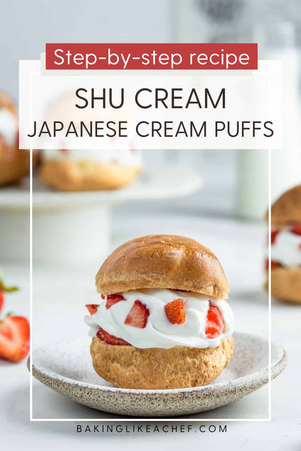 Shu Cream (Japanese Cream Puff) – Baking Like a Chef