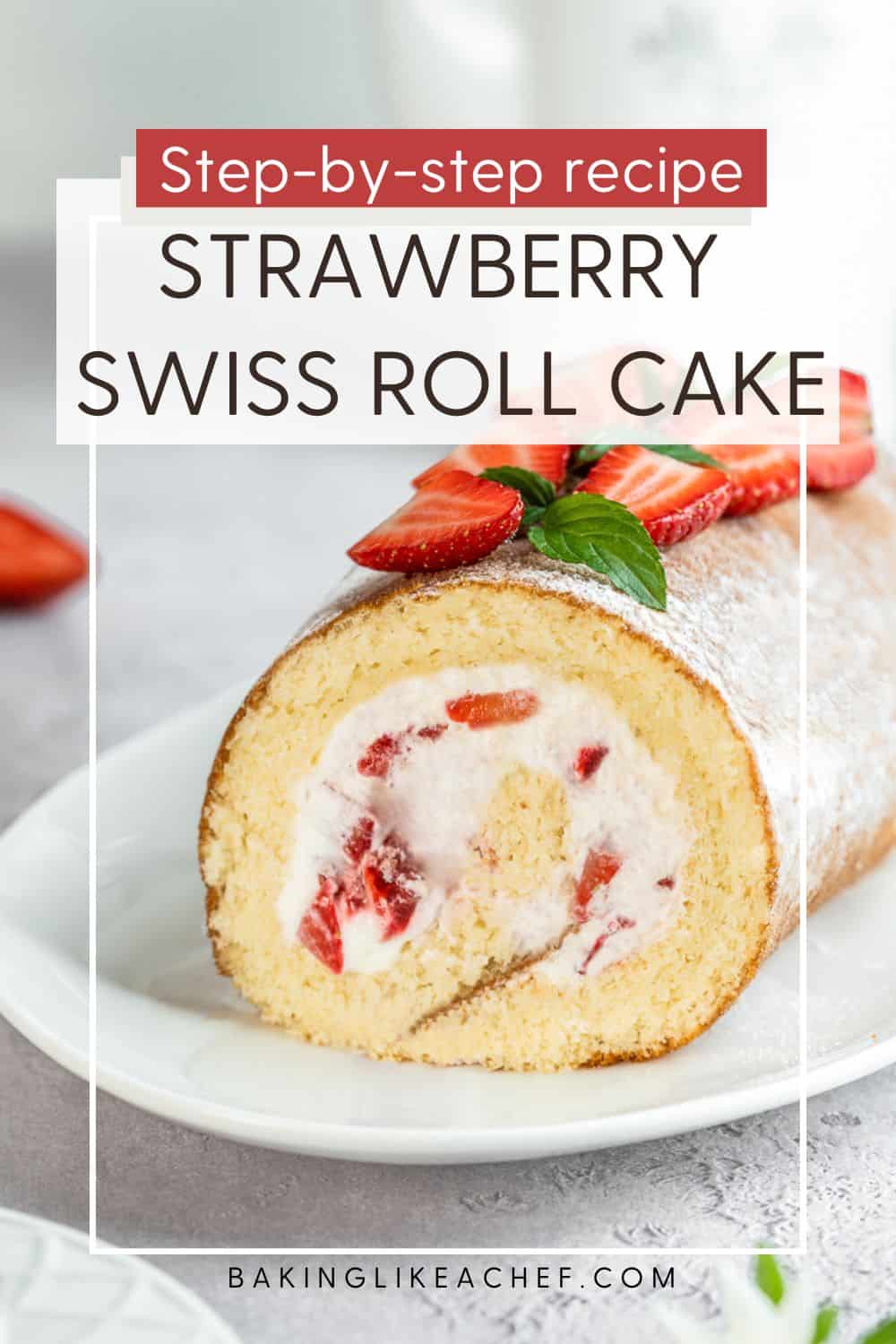 Strawberry Swiss Roll Cake Recipe – Baking Like a Chef